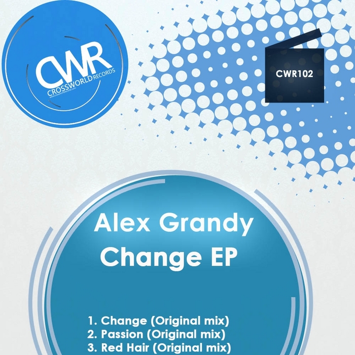Change EP by Alex Grandy on MP3, WAV, FLAC, AIFF & ALAC at Juno Download
