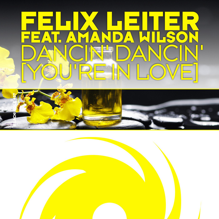 Dancin Dancin : You re In Love by Felix Leiter feat Amanda Wilson on ...