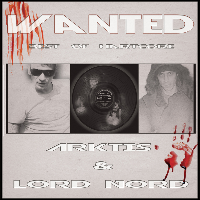 Arktis/Lord Nord - Wanted Best Of Hartcore on Juno Download | MP3, WAV ...