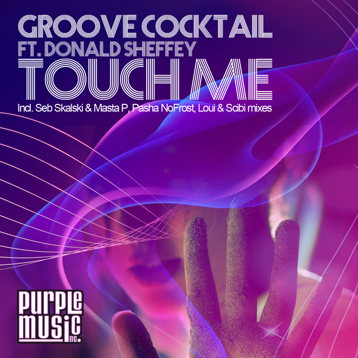 Touch Me by Groove Cocktail feat Donald Sheffey on MP3, WAV, FLAC, AIFF ...
