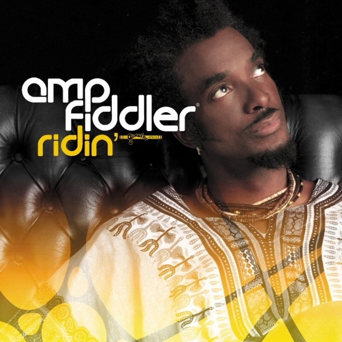 Ridin by Amp Fiddler on MP3, WAV, FLAC, AIFF & ALAC at Juno Download