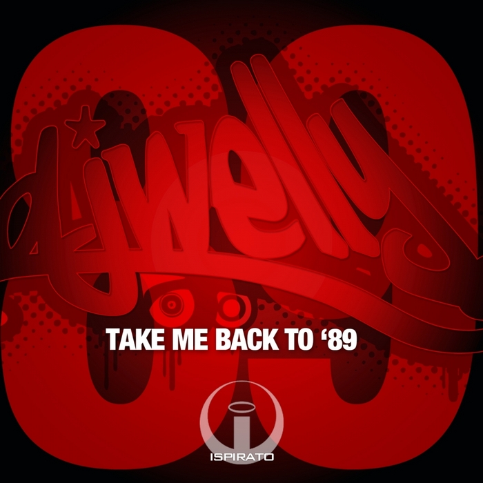 Take Me Back To 89 by DJ Welly on MP3, WAV, FLAC, AIFF & ALAC at Juno ...