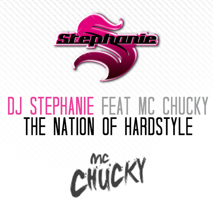 DJ Stephanie feat MC Chucky - The Nation Of Hardstyle on Juno Download ...