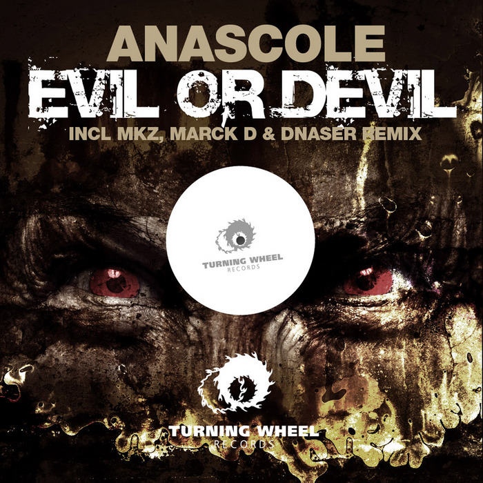 Evil Or Devil by Anascole on MP3, WAV, FLAC, AIFF & ALAC at Juno Download