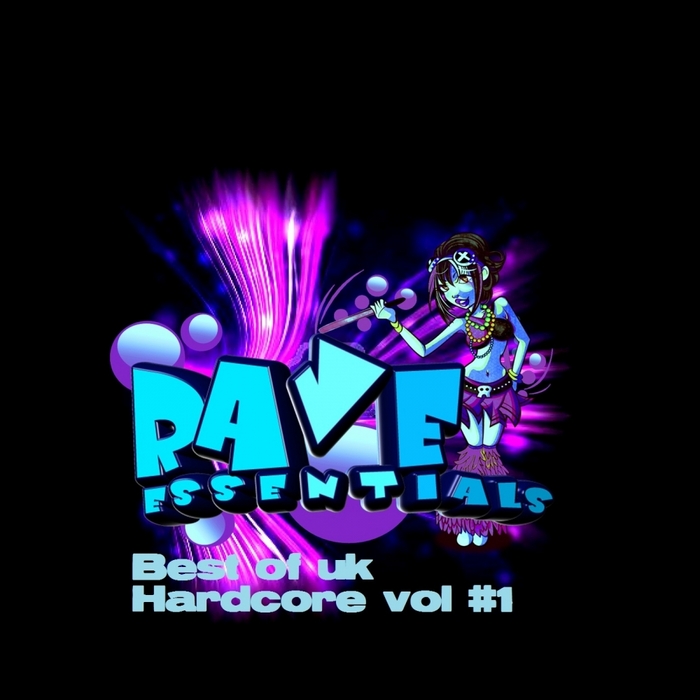 Various: Rave Essentials Best Of UK Hardcore Vol 1 at Juno Download