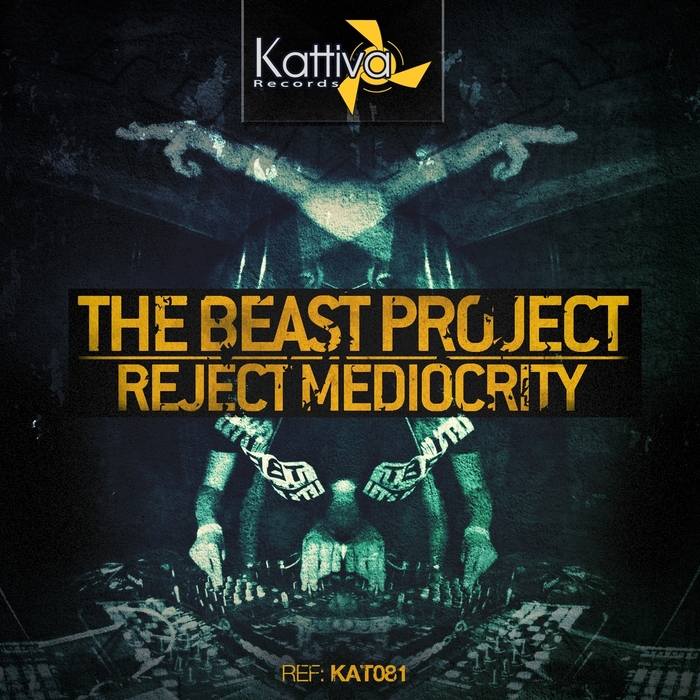 Reject Mediocrity by The Beast Project on MP3, WAV, FLAC, AIFF & ALAC ...
