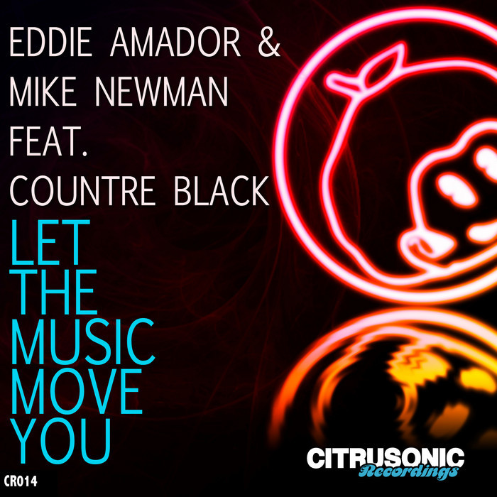 Let The Music Move You by Eddie Amador/Mike Newman feat Countre Black ...