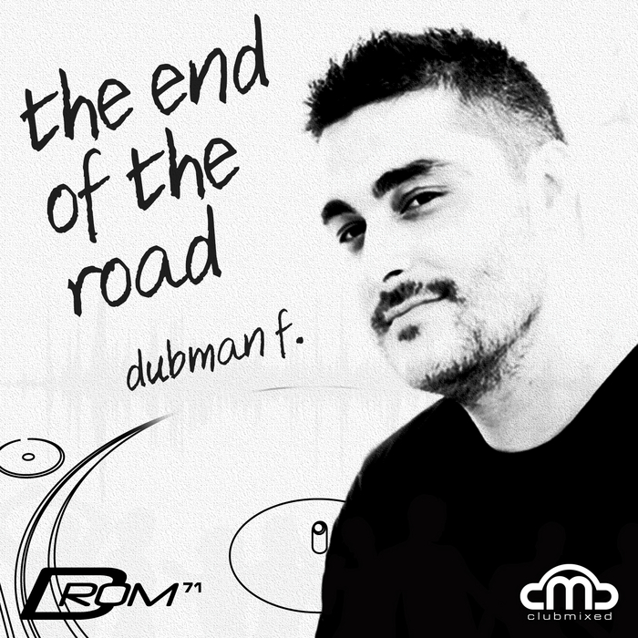 Dubman F/Various: The End Of The Road (unmixed tracks) at Juno Download