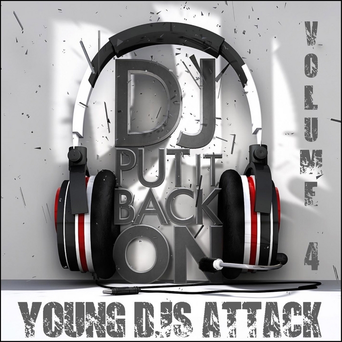 Various: Young DJS Attack Vol 4 (DJ Put It Back On) at Juno Download
