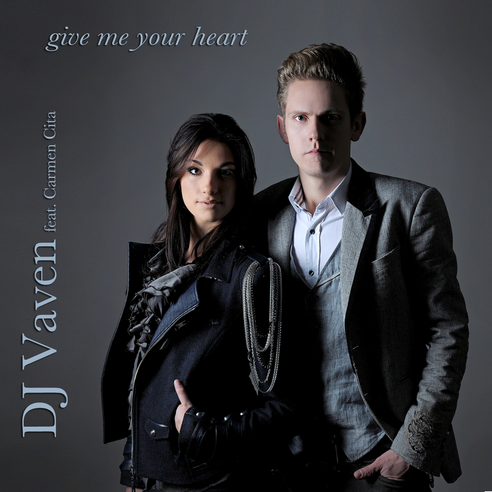 Give Me Your Heart by DJ Vaven feat Carmen Cita on MP3, WAV, FLAC, AIFF & ALAC at Juno Download