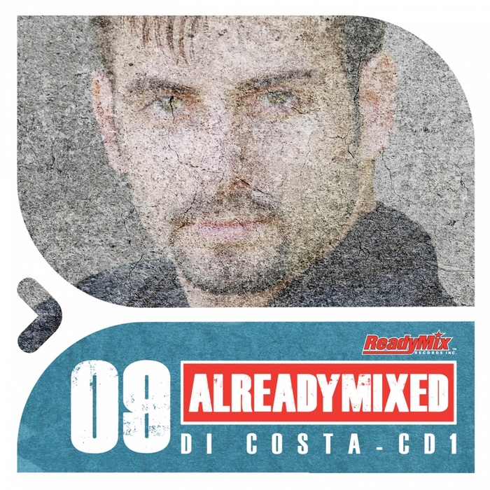 Di Costa/Various: Already Mixed Vol 9 CD1 at Juno Download Di Costa/Various: Already Mixed Vol 9 CD1 at Juno Download
