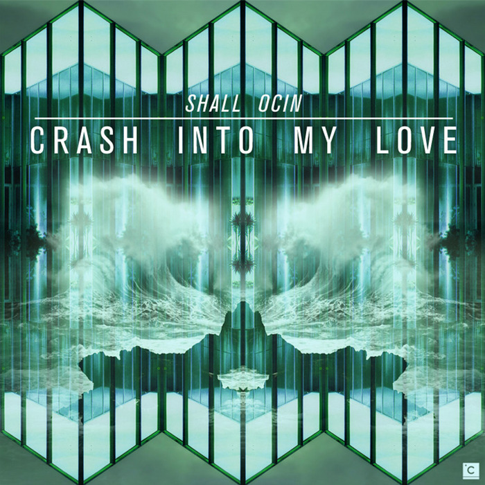 Shall Ocin - Crash Into My Love on Juno Download | MP3, WAV, FLAC