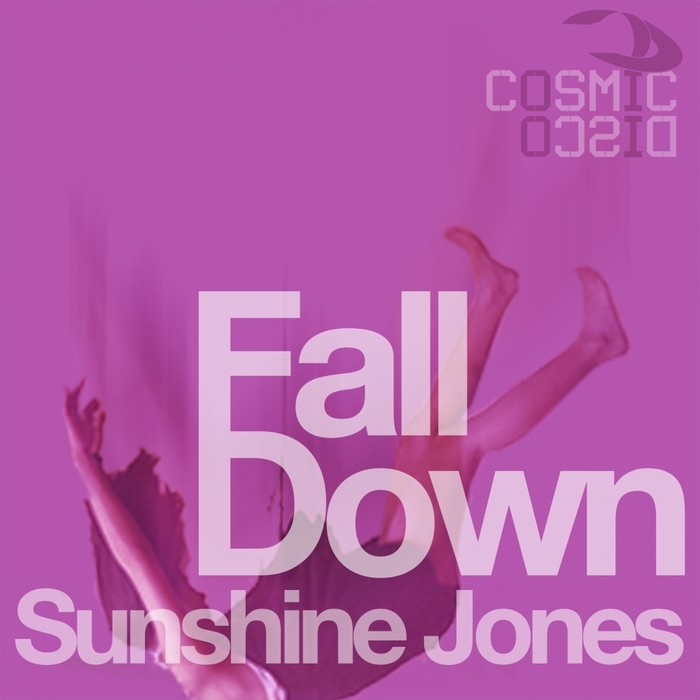 Fall Down by Sunshine Jones on MP3, WAV, FLAC, AIFF & ALAC at Juno Download