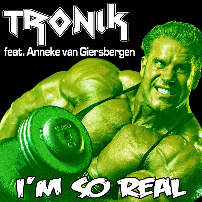 I m So Real by Tronik feat Anneke Van Giersbergen on MP3, WAV, FLAC ...
