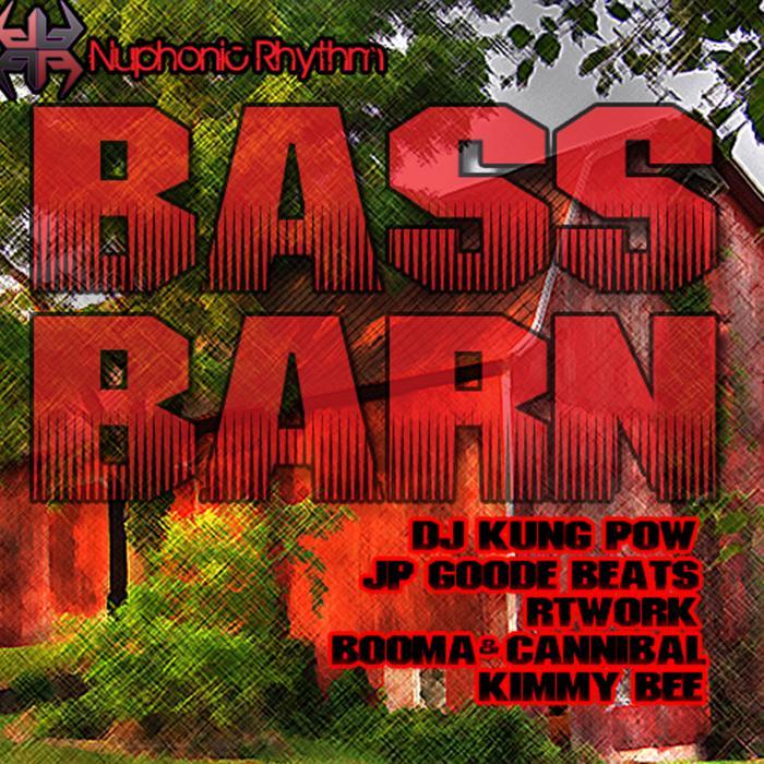 Bass Barn EP by Rtwork/DJ Kung Pow/Kimmy Bee/JP Goode Beats/Booma ...