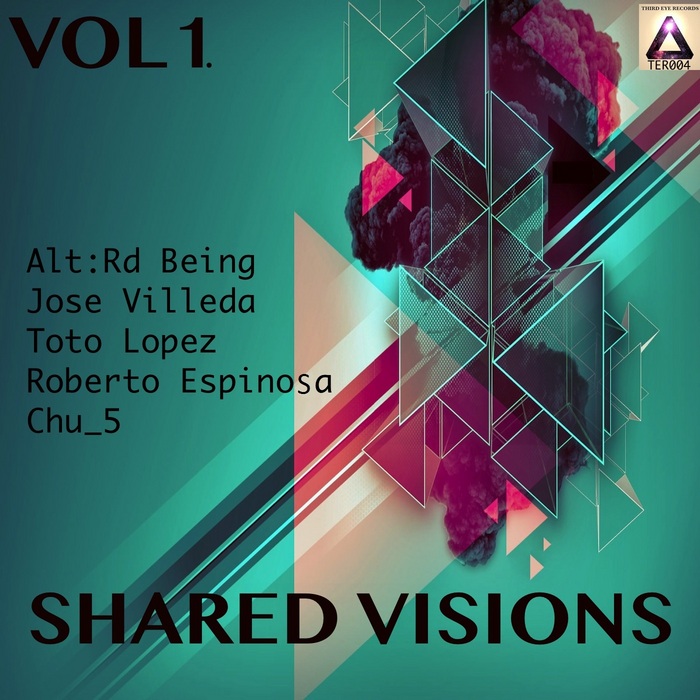 Shared Visions Volume 1 by Alt Rd Being/Toto Lopez/Jose Villeda/Roberto ...