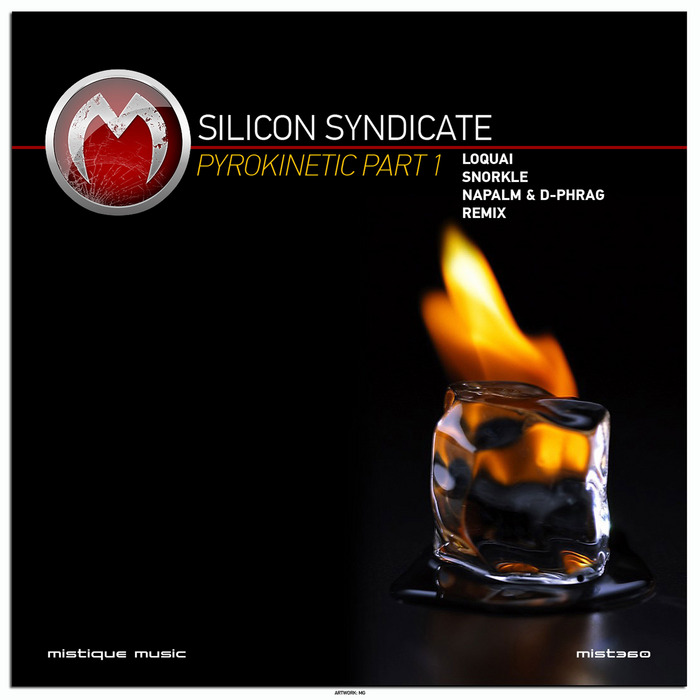 Pyrokinetic - Part 1 by Silicon Syndicate on MP3, WAV, FLAC, AIFF & ALAC at Juno Download