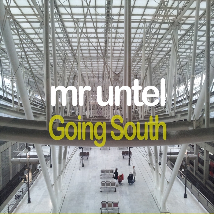 Going South by Mr Untel on MP3, WAV, FLAC, AIFF & ALAC at Juno Download
