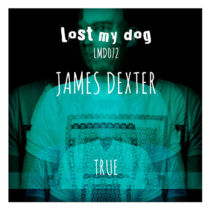 True by James Dexter on MP3, WAV, FLAC, AIFF & ALAC at Juno Download