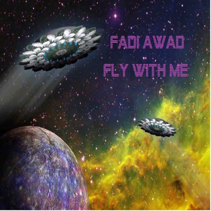 Fly With Me by Fadi Awad on MP3, WAV, FLAC, AIFF & ALAC at Juno Download