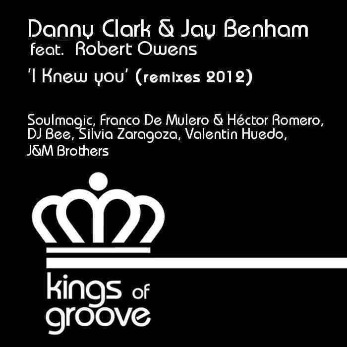 I Knew You by Danny Clark/Jay Benham feat Robert Owens on MP3, WAV ...