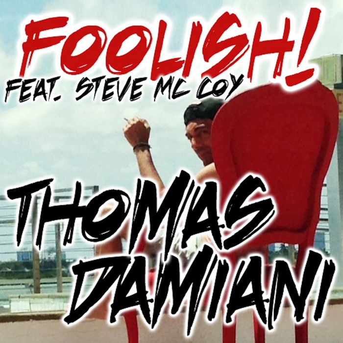 Foolish by Thomas Damiani/Steve MC Coy on MP3, WAV, FLAC, AIFF & ALAC ...