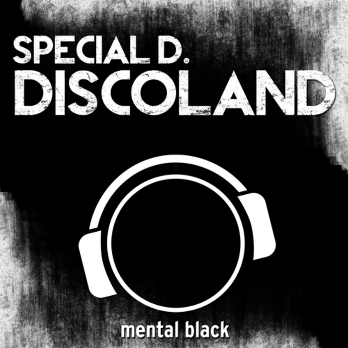 Discoland by Special D on MP3, WAV, FLAC, AIFF & ALAC at Juno Download