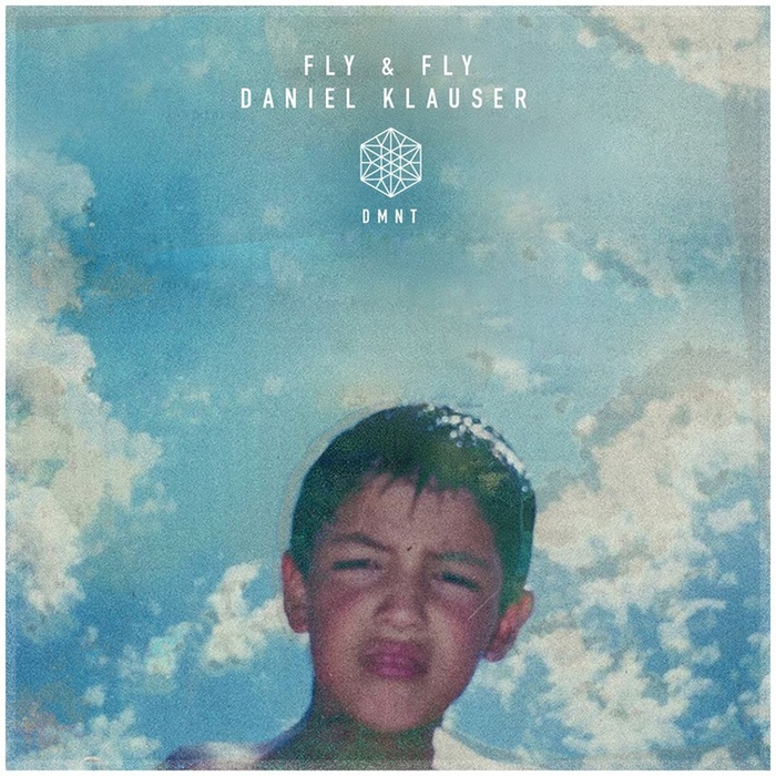 Fly & Fly EP by Daniel Klauser on MP3, WAV, FLAC, AIFF & ALAC at Juno ...