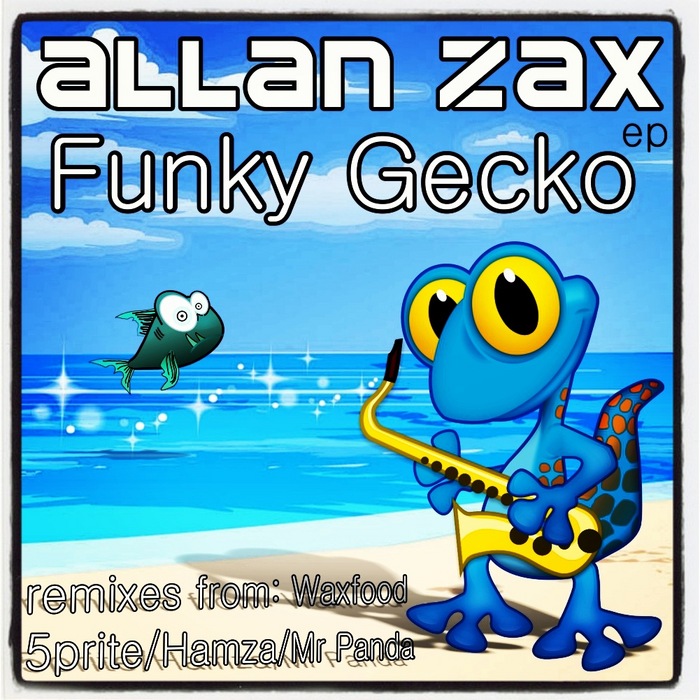 Funky Gecko EP by Allan Zax on MP3, WAV, FLAC, AIFF & ALAC at Juno Download Funky Gecko EP by Allan Zax on MP3, WAV, FLAC, AIFF & ALAC at Juno Download