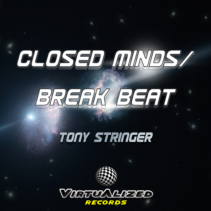 Closed Minds/Break Beat by Tony Stringer on MP3, WAV, FLAC, AIFF & ALAC ...