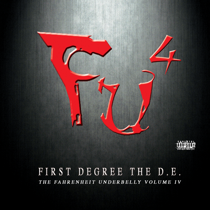 FU4 The Fahrenheit Underbelly Volume IV by First Degree The DE on MP3 ...