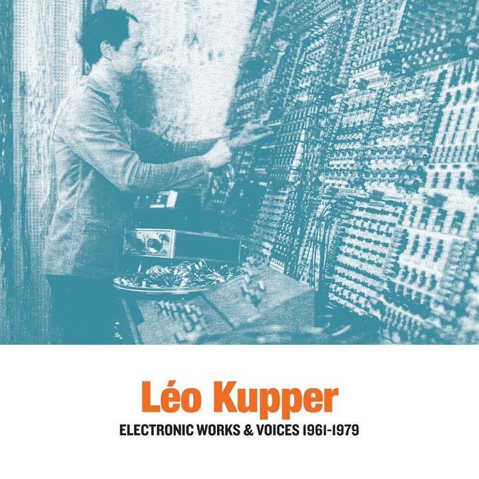 Electronic Works & Voices 1961 1979 by Leo Kupper on MP3, WAV, FLAC ...