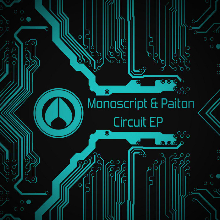 Circuit EP by Monoscript/Paiton on MP3, WAV, FLAC, AIFF & ALAC at Juno ...