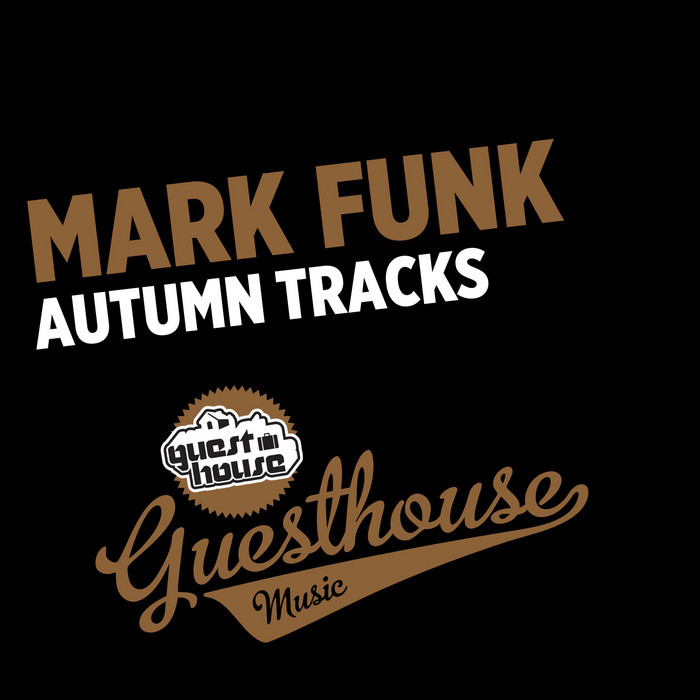 Autumn Tracks by Mark Funk on MP3, WAV, FLAC, AIFF & ALAC at Juno Download