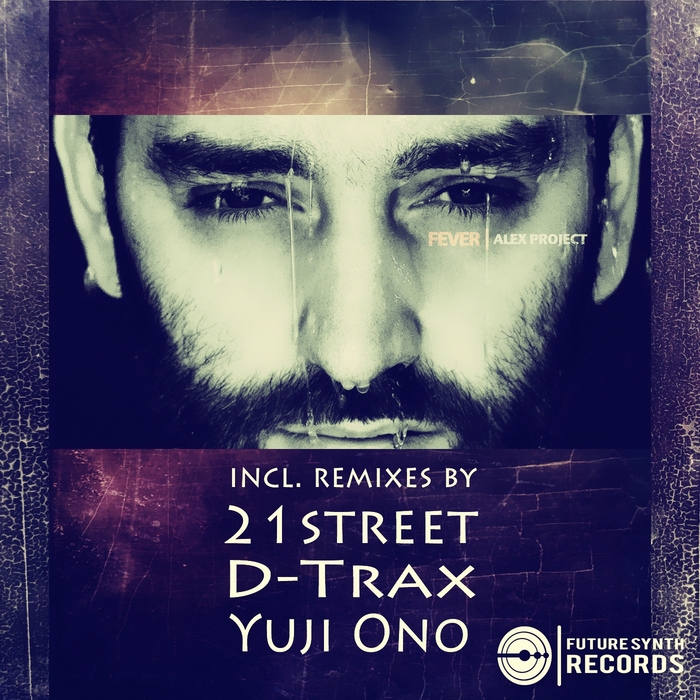 Fever (remixes) by Alex Project on MP3, WAV, FLAC, AIFF & ALAC at Juno ...