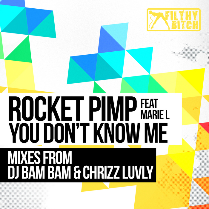 You Don t Know Me by Rocket Pimp feat Marie L on MP3, WAV, FLAC, AIFF & ALAC at Juno Download