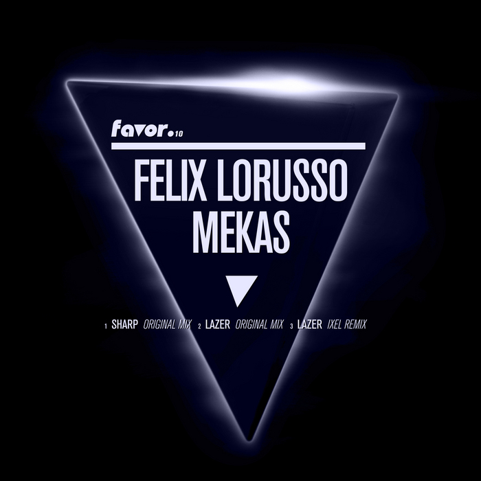 Favor 10 by Felix Lorusso/Mekas on MP3, WAV, FLAC, AIFF & ALAC at Juno ...