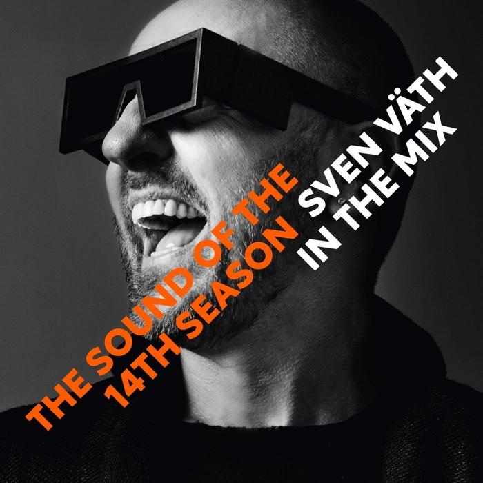 Sven Vath In The Mix: The Sound Of The Fourteenth Season (DJ Mix) by ...