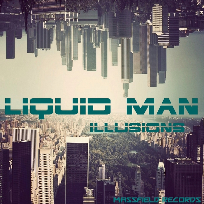Illusion by Liquid Man on MP3, WAV, FLAC, AIFF & ALAC at Juno Download