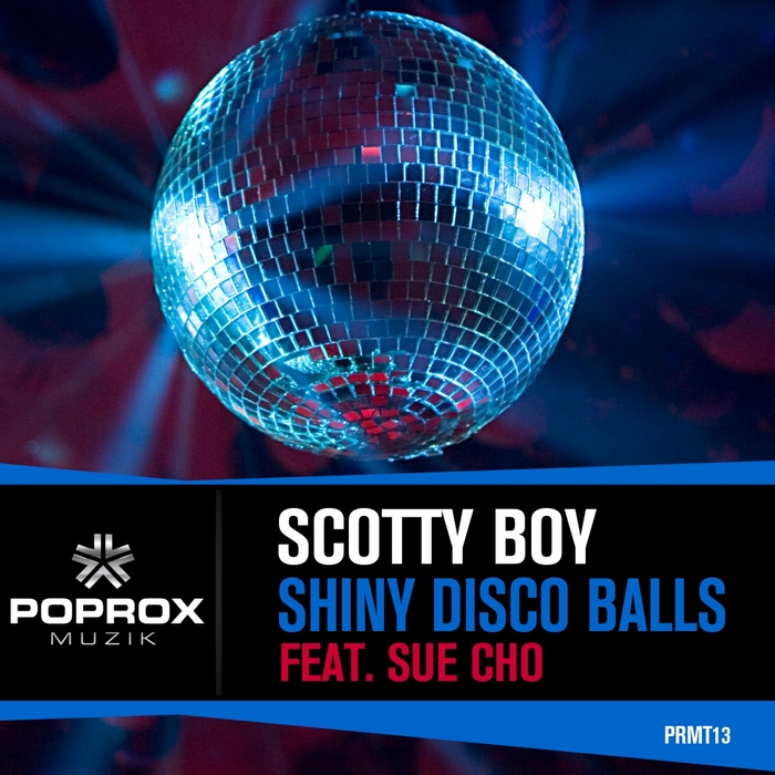 Shiny Disco Balls by DJ Scotty Boy feat Sue Cho on MP3, WAV, FLAC, AIFF ...