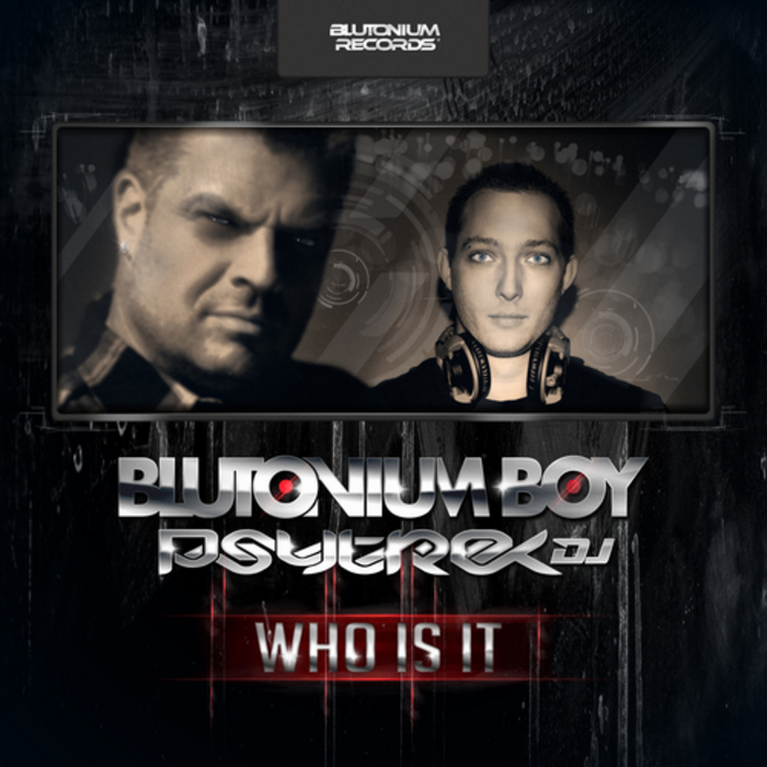 Who Is It by Blutonium Boy with PsytrexDJ on MP3, WAV, FLAC, AIFF ...