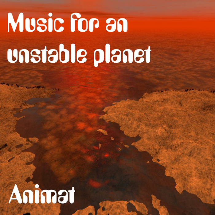 Music For An Unstable Planet by Animat on MP3, WAV, FLAC, AIFF & ALAC ...