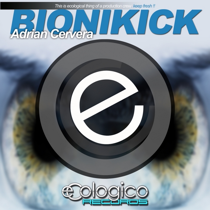 Bionikick by Adrian Cervera on MP3, WAV, FLAC, AIFF & ALAC at Juno Download