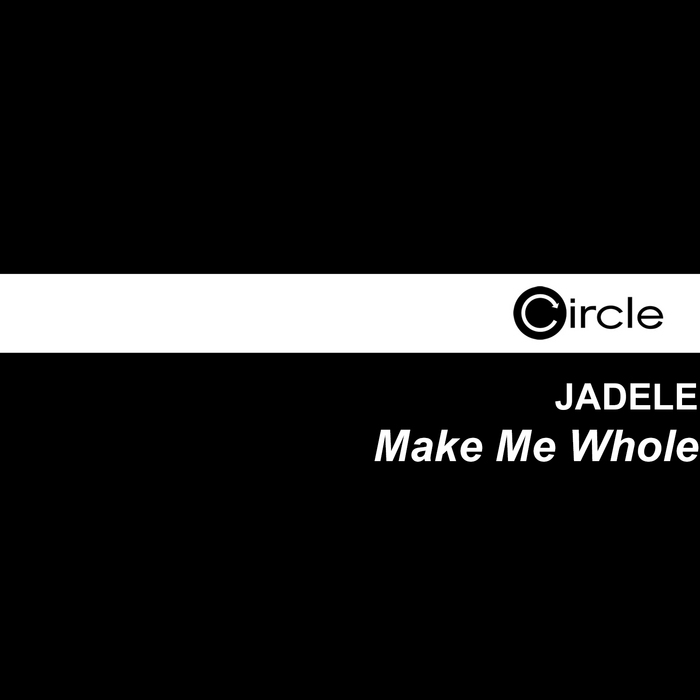 Make Me Whole (remixes) by Jadele on MP3, WAV, FLAC, AIFF & ALAC at ...