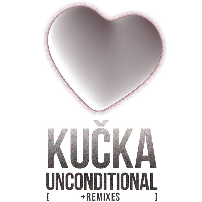 Unconditional (remixes) by Kucka on MP3, WAV, FLAC, AIFF & ALAC at Juno ...