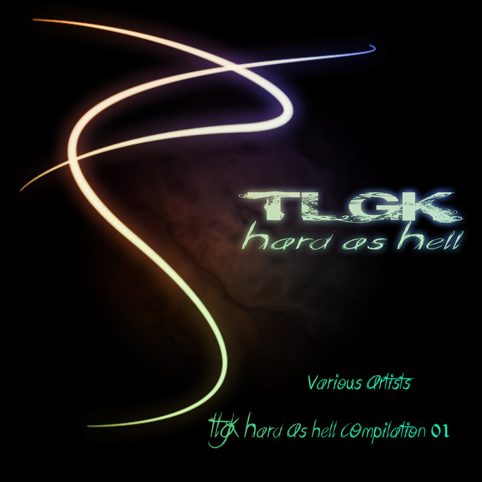 Various: Tlgk Hard As Hell Compilation 01 at Juno Download