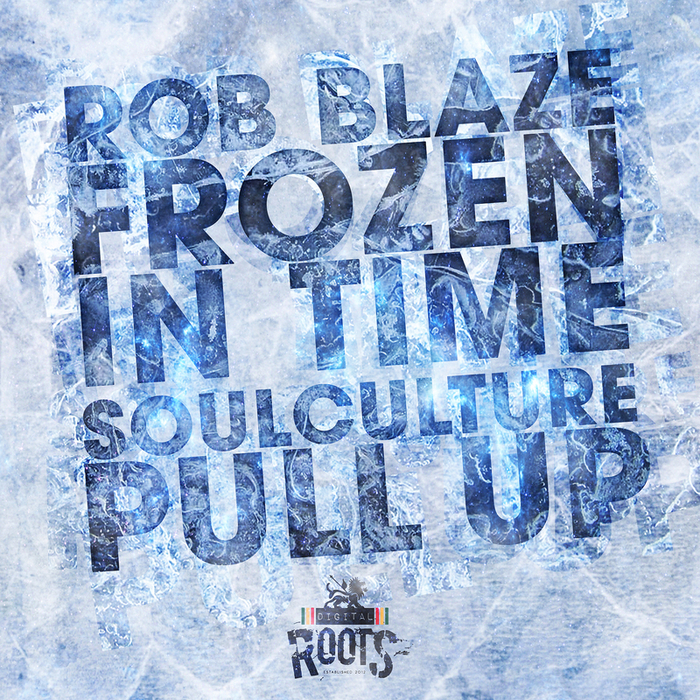 Frozen In Time/Pull Up by Rob Blaze/SoulCulture on MP3, WAV, FLAC, AIFF ...