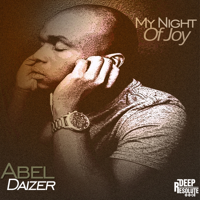 My Night Of Joy by Abel Daizer on MP3, WAV, FLAC, AIFF & ALAC at Juno ...