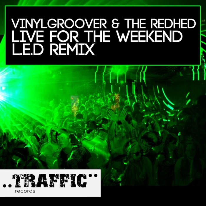Live For The Weekend (LED remix) by Vinylgroover & The Red Hed on MP3 ...