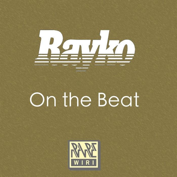 On The Beat by Rayko on MP3, WAV, FLAC, AIFF & ALAC at Juno Download